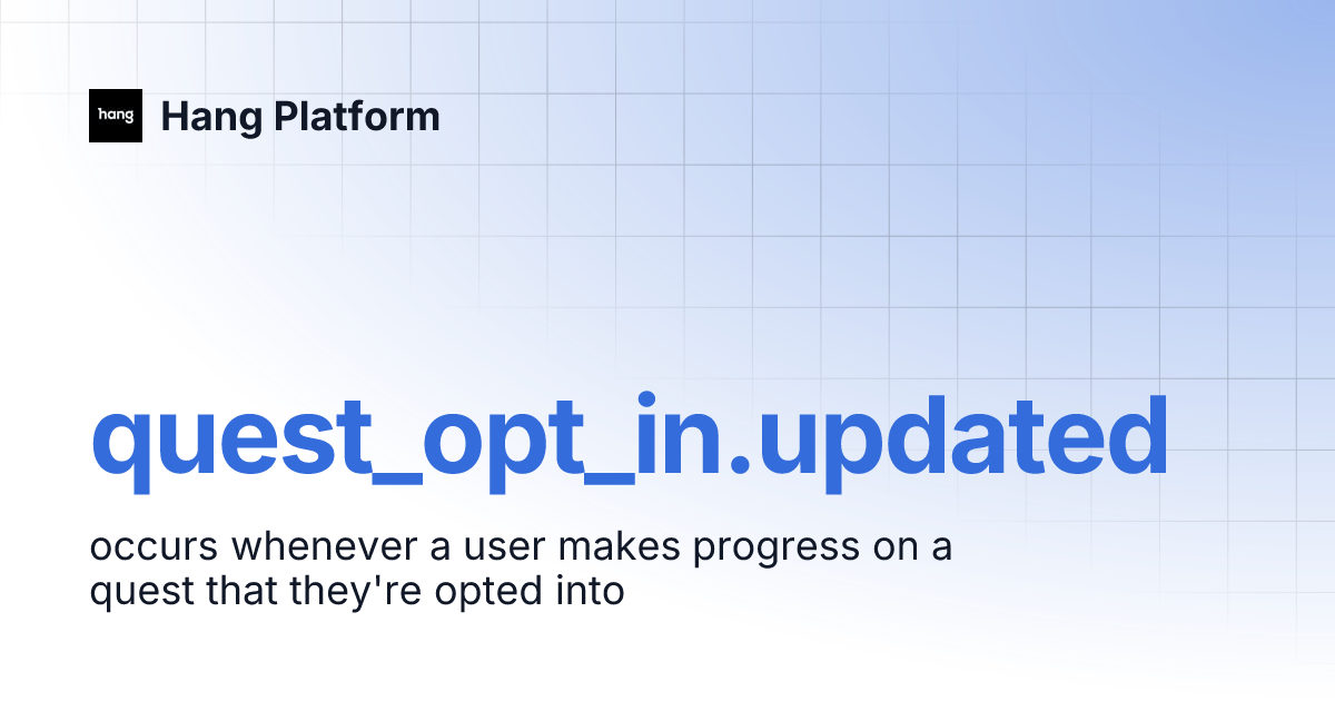 quest_opt_in.updated | Hang Platform